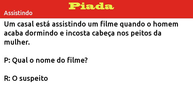 Assistindo - Nome do Filme - Piadas Gratis (4376)